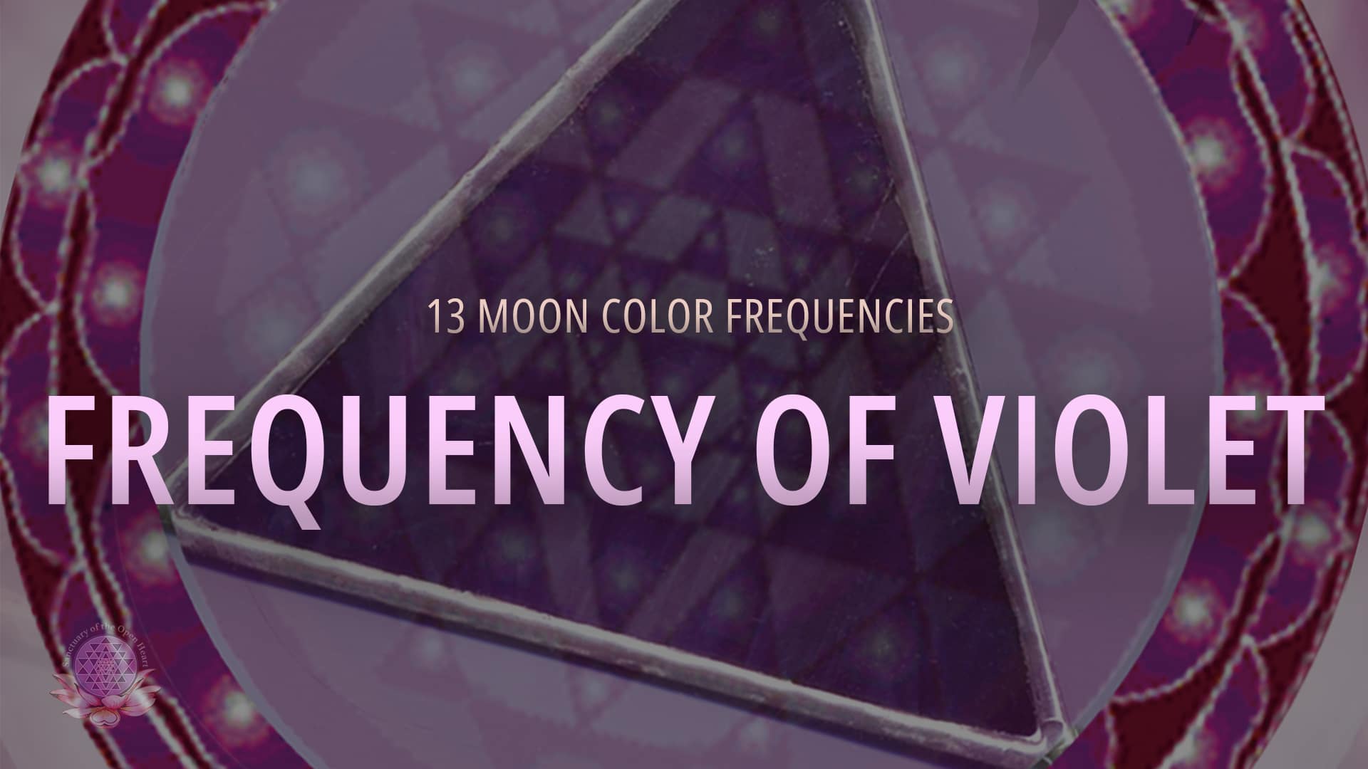Frequency of Violet | Sanctuary of the 13 Moon Mystery School